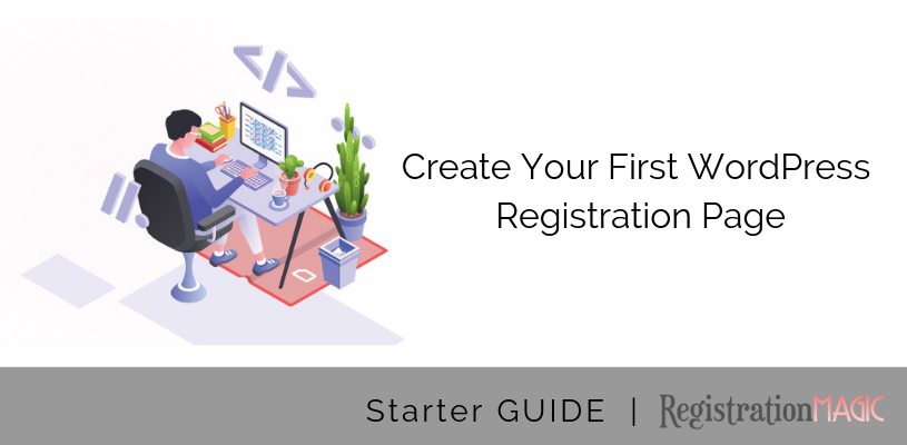 Create Your First WordPress Registration Page – Starter Guide - RegistrationMagic