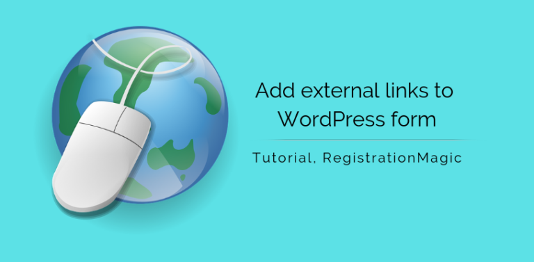 How to add external links to WordPress form - RegistrationMagic