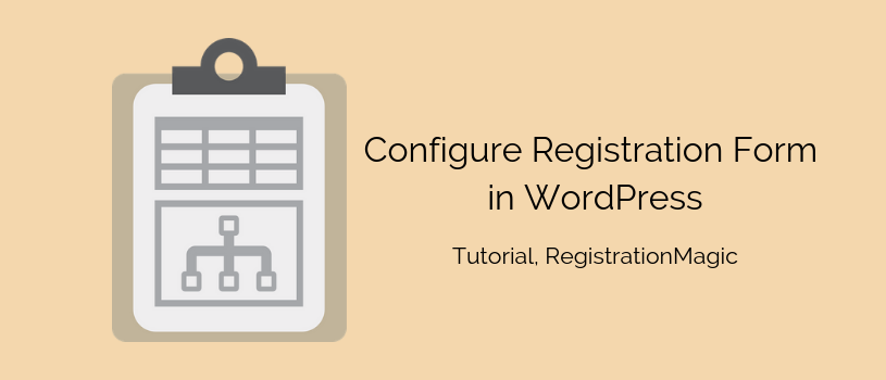 Configure Registration Form in WordPress N - RegistrationMagic